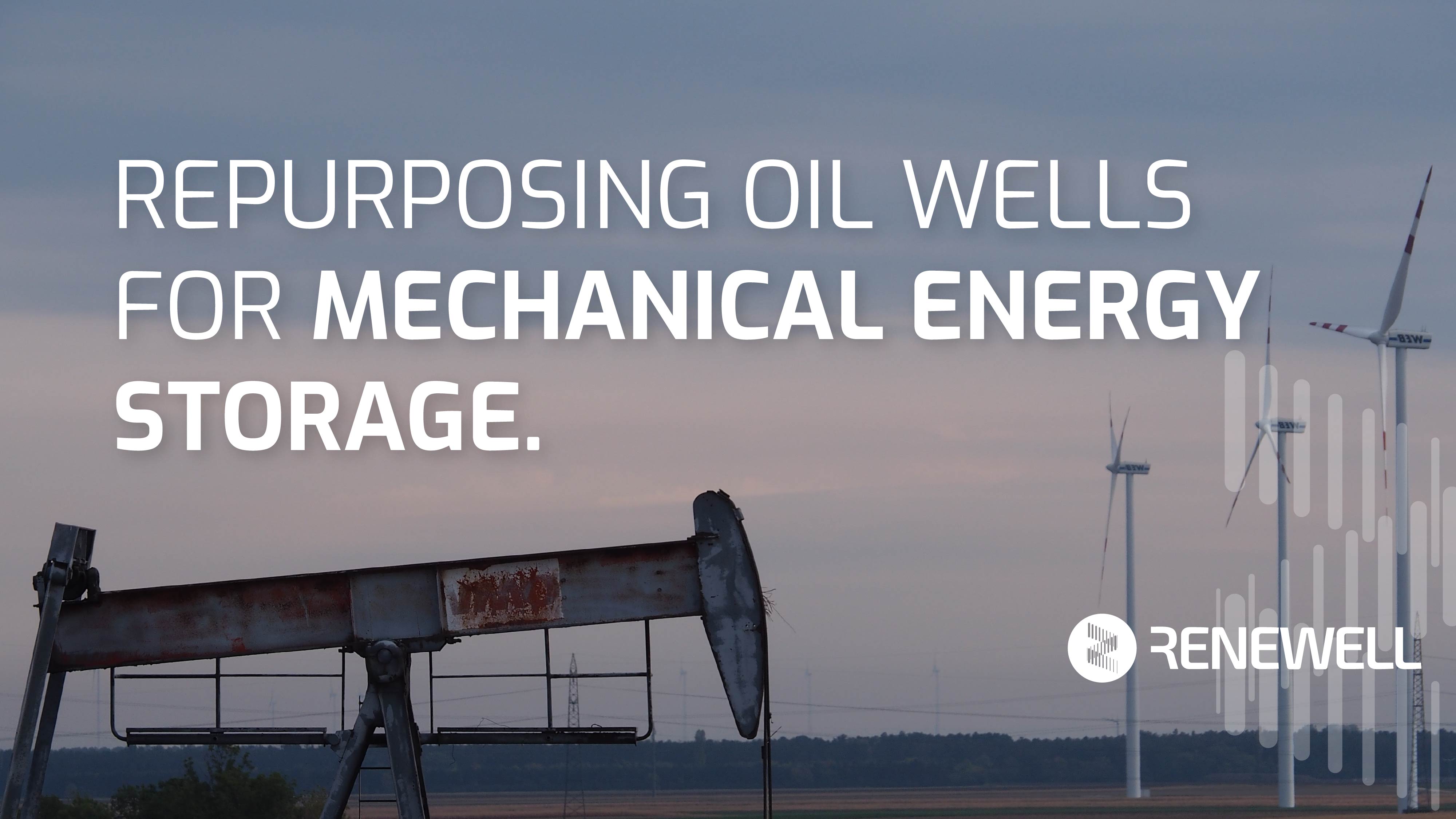 About Renewell Energy | Repurposing Oil Wells for Energy Storage